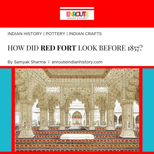 How Did Red Fort Look Before 1857?
