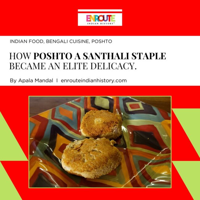 How Poshto a Santhali staple became an elite delicacy?