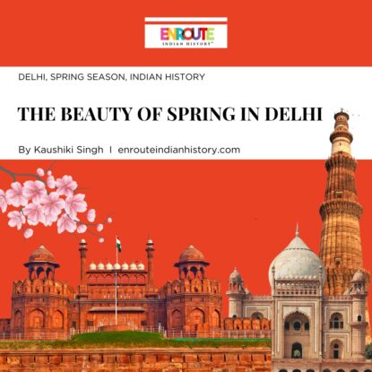 The Beauty Of Spring In Delhi