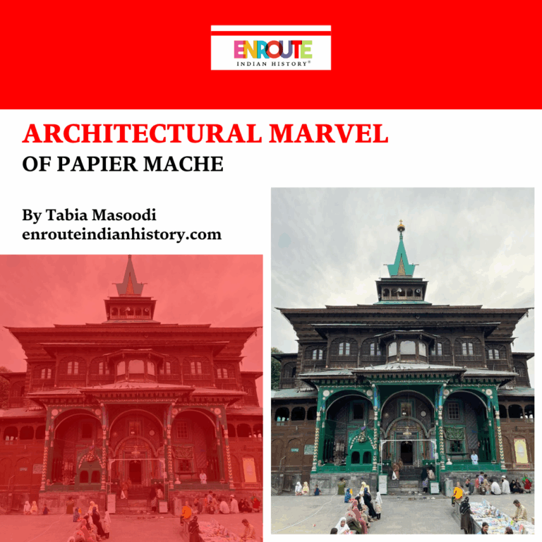 THE ARCHITECTURAL MARVEL OF PAPIER MACHE - Enroute Indian History ...