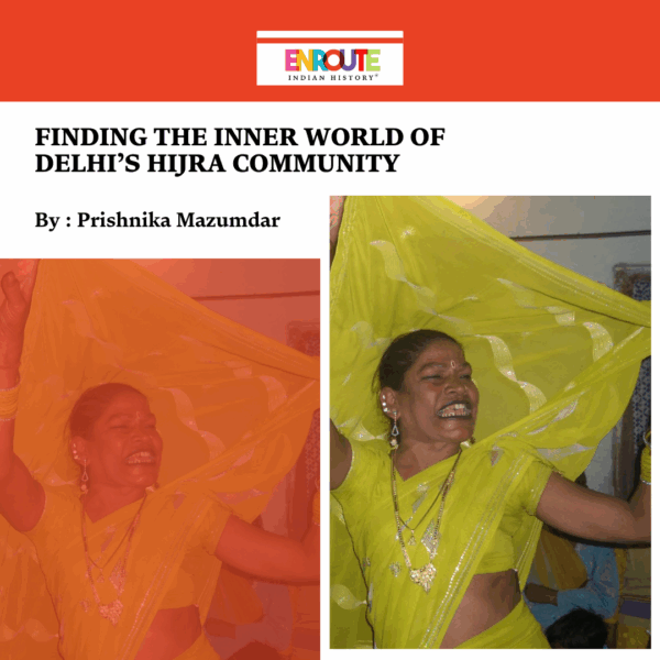 FINDING THE INNER WORLD OF DELHI’S HIJRA COMMUNITY - Enroute Indian ...