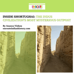 Inside Shortughai: The Indus Civilization’s Most Mysterious Outpost ...