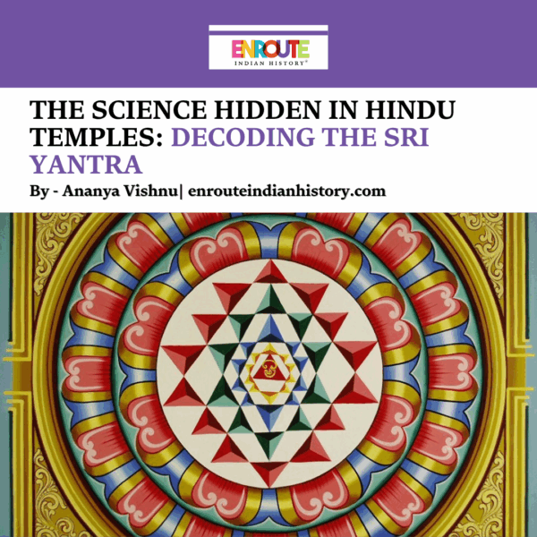 The Science Hidden in Hindu Temples: Decoding the Sri Yantra - Enroute ...