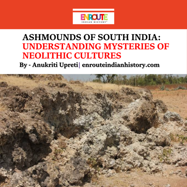 Ashmounds of South India: Understanding Mysteries of Neolithic Cultures ...